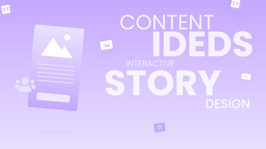 Interactive Content Ideas To Engage Your Audience - MakeStories